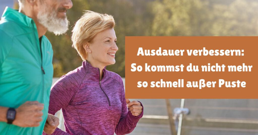 Ausdauer verbessern: So kommst du nicht mehr so schnell außer Puste